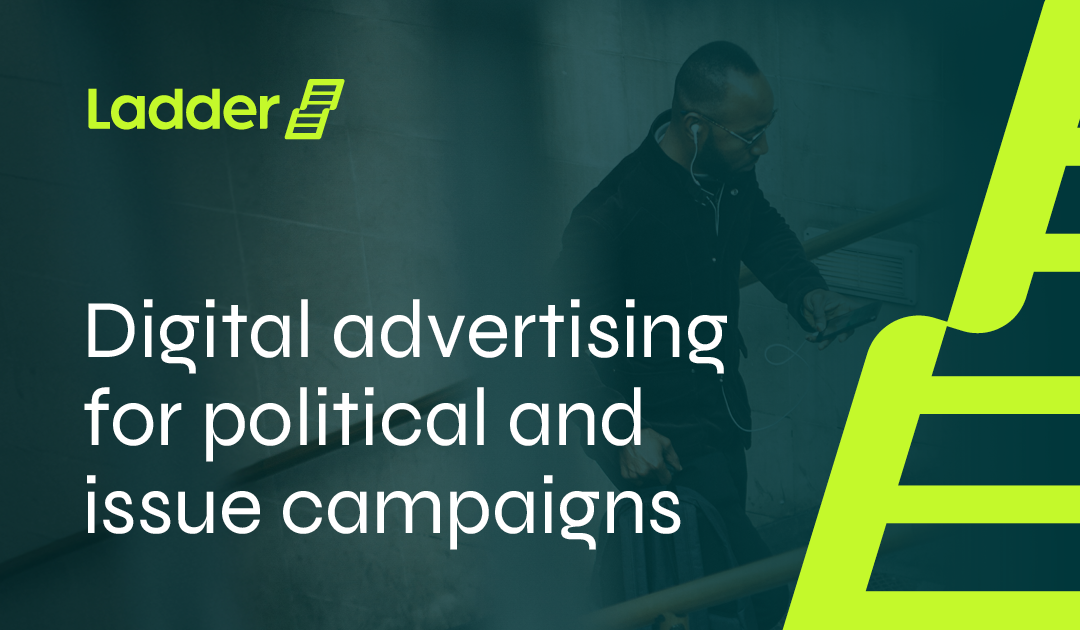 Ladder Strategies - Political Advertising Digital Agency